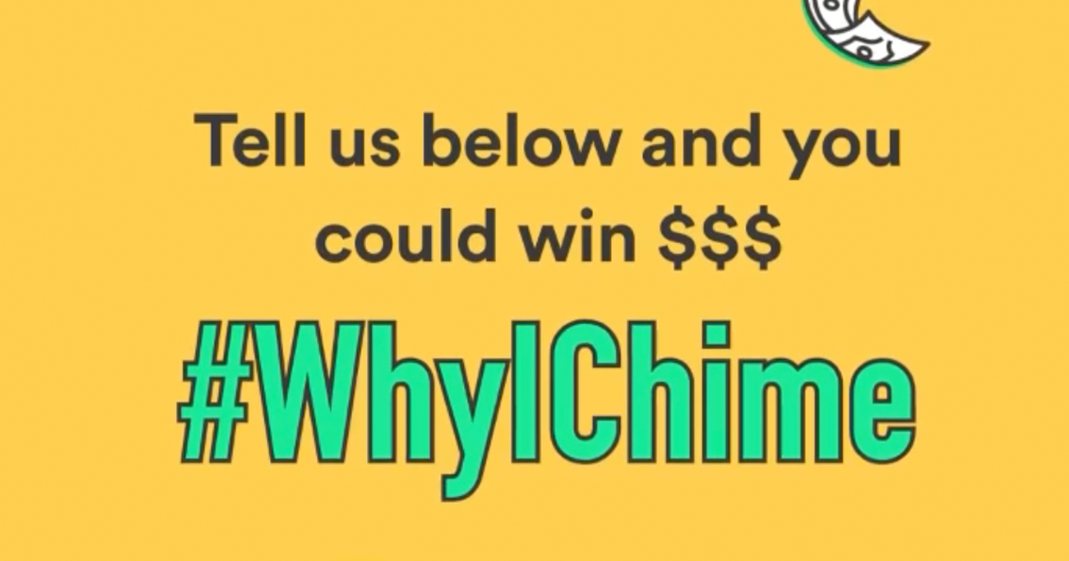Chime #WhyIChime Sweepstakes - The Freebie Guy® ️️️