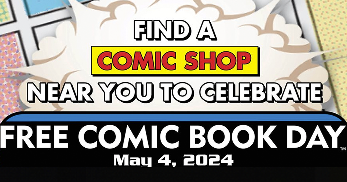 Free Comic Book Day 2024 is May 4th, 2024! - The Freebie Guy® ️️️