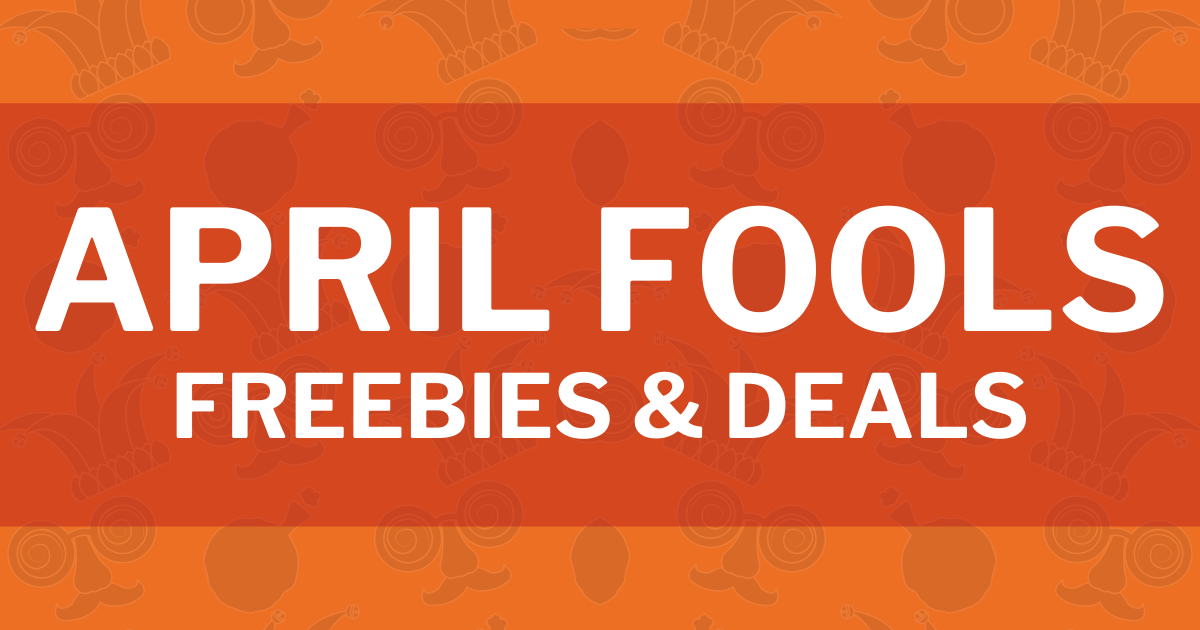 April Fools Freebies & Deals - The Freebie Guy® ️️️