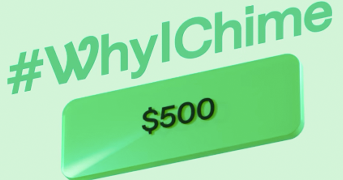 Chime #WhyIChime Sweepstakes - 40 Winners get $500 or $1,000! - The ...