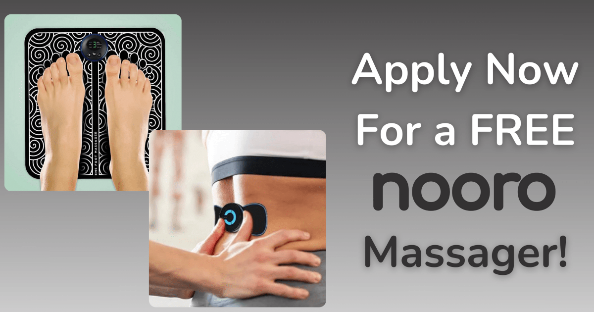 Apply for a FREE Nooro Whole Body Massager and the Nooro Foot Massager ...