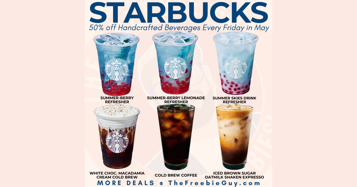 Half Off ANY Starbucks Handcrafted Drinks (Every Friday in May 12-6PM ...