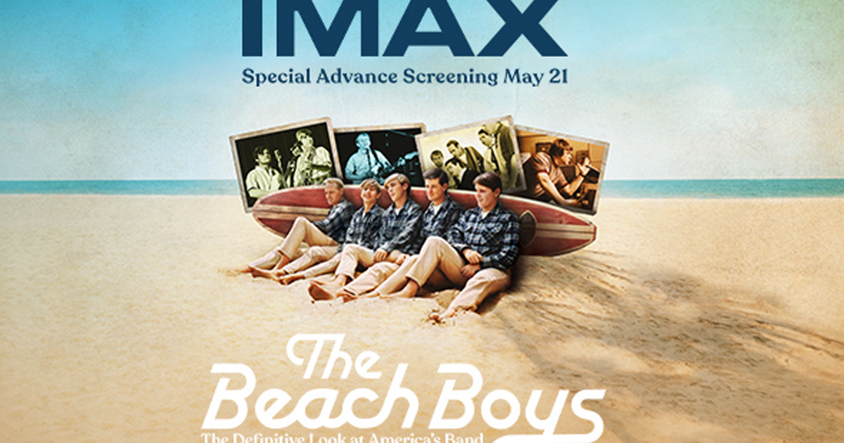 Free Advance Screening Tickets to see "The Beach Boys: IMAX Live ...