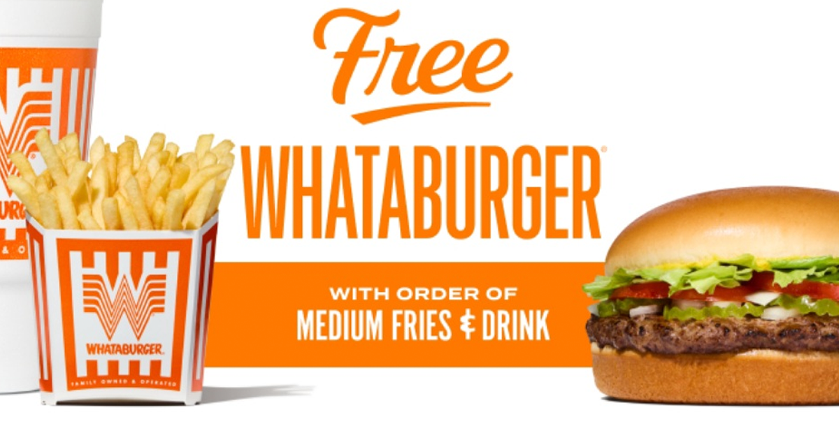 Free Whataburger with Purchase of a Medium Drink and Medium Fry - The ...