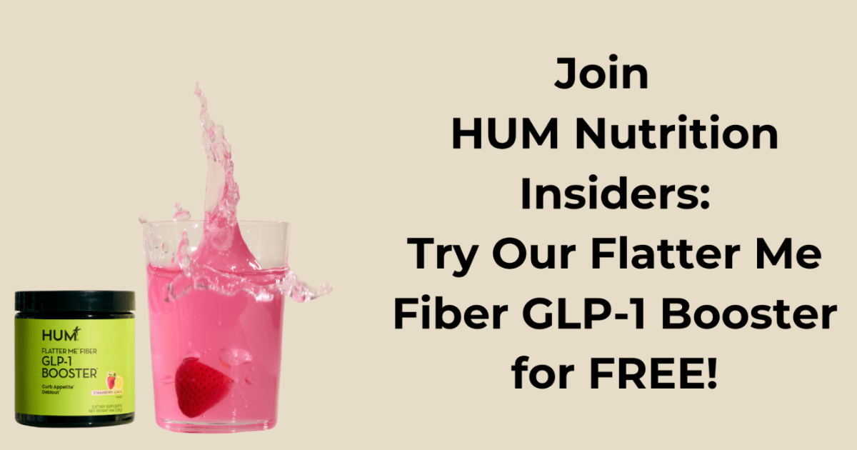 Apply to try HUM Nutrition Flatter Me Fiber GLP-1 Booster for Free ...